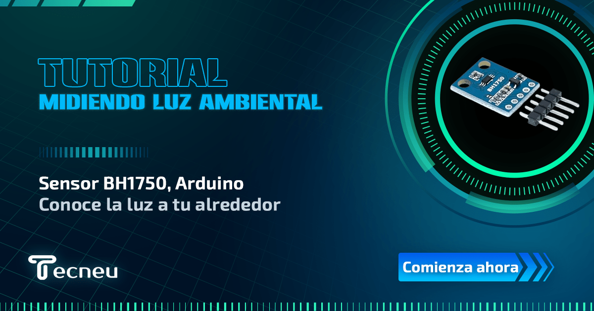 Midiendo Luz Ambiental con Arduino y el Sensor BH1750 – Tecneu