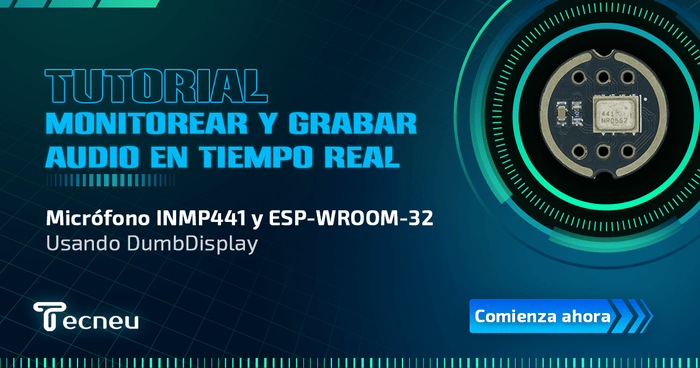 Grabación de audio en tiempo real con INMP441 y ESP-WROOM-32 – Tecneu