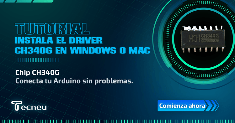 Instalación del Driver CH340g en Windows y Mac – Tecneu